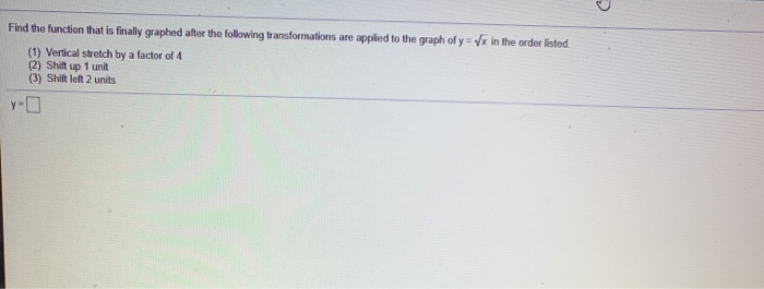 Solved Find The Function That Is Finally Graphed After The 
