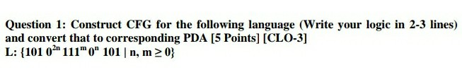 Solved Question 1: Construct CFG for the following language | Chegg.com