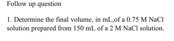 Solved Follow up question 1. Determine the final volume, in | Chegg.com