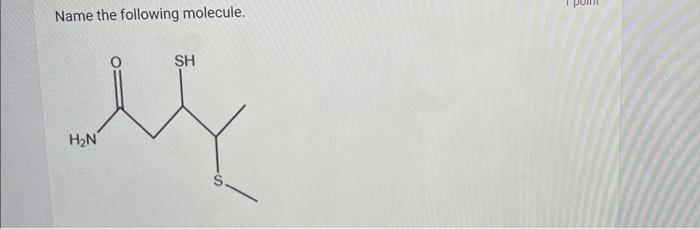 Solved Name the following molecule. | Chegg.com