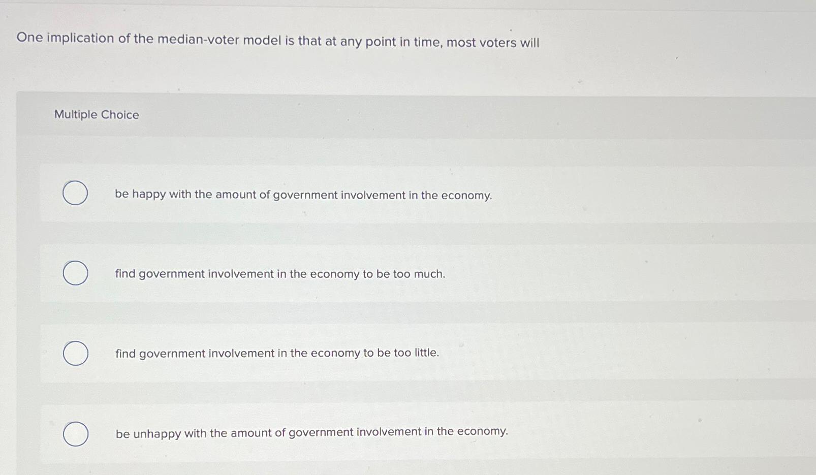 Solved One implication of the median-voter model is that at | Chegg.com