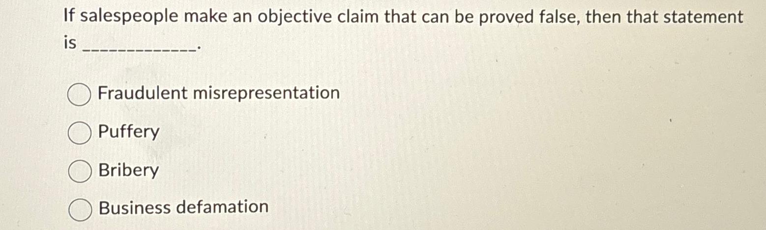 Solved If salespeople make an objective claim that can be | Chegg.com