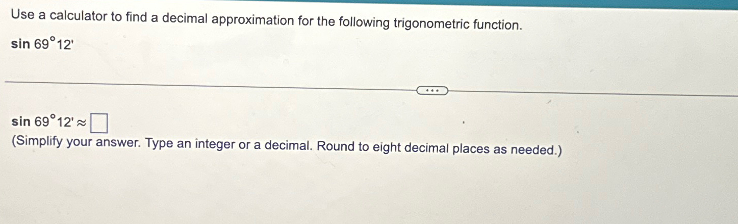 Solved Use a calculator to find a decimal approximation for | Chegg.com