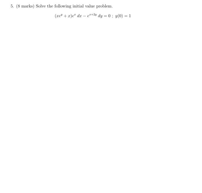 Solved 5. (8 marks) Solve the following initial value | Chegg.com