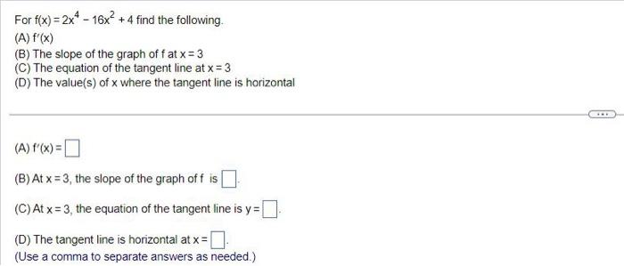 Solved For f(x)=2x4−16x2+4 find the following. (A) f′(x) (B) | Chegg.com