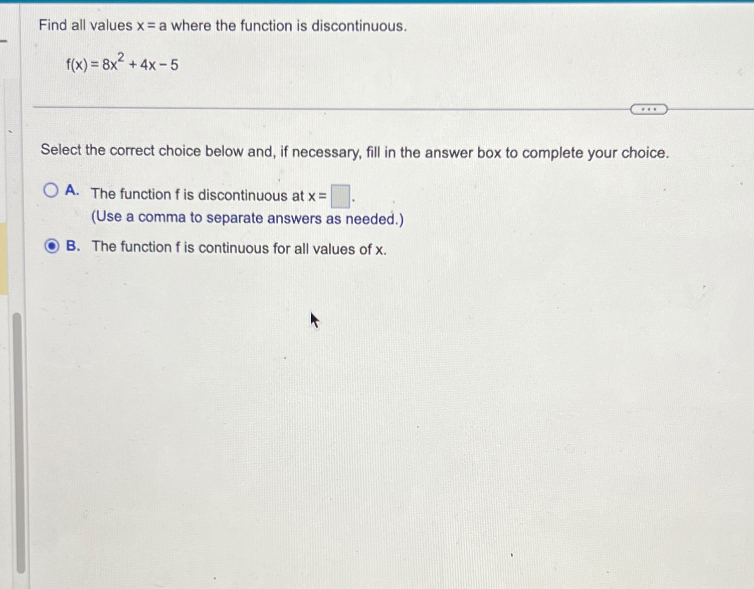 Solved Find all values x=a where the function is | Chegg.com
