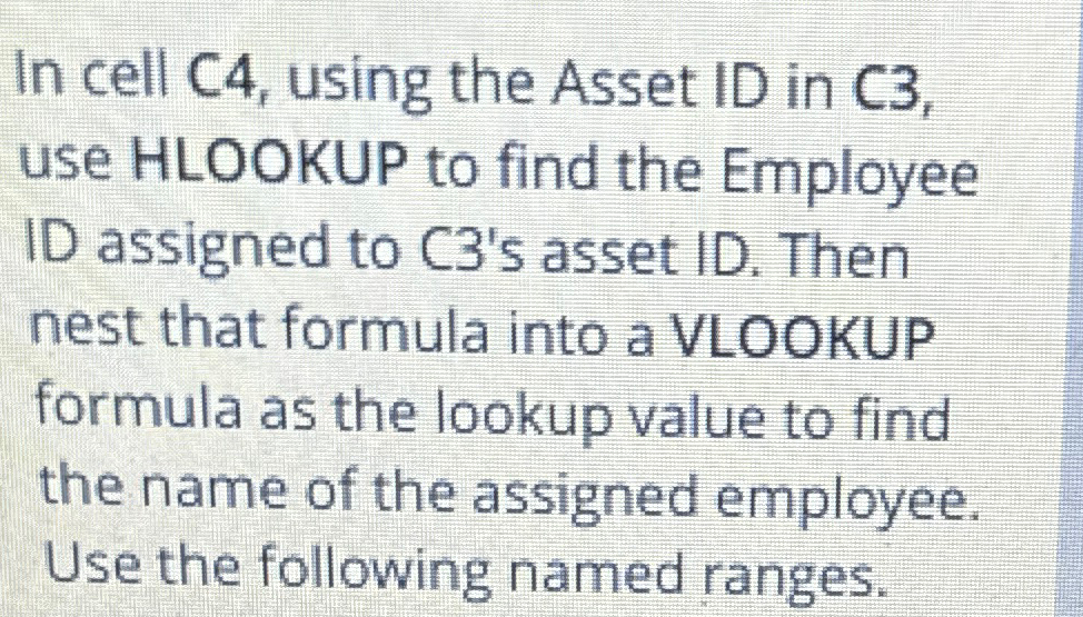Solved In cell C4, ﻿using the Asset ID in C3, ﻿use HLOOKUP | Chegg.com