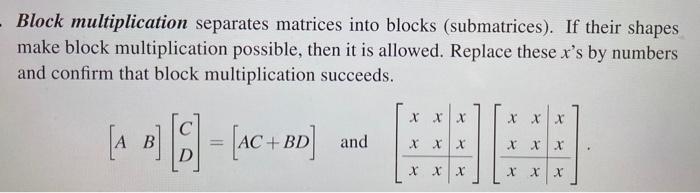 Solved Block multiplication separates matrices into blocks | Chegg.com