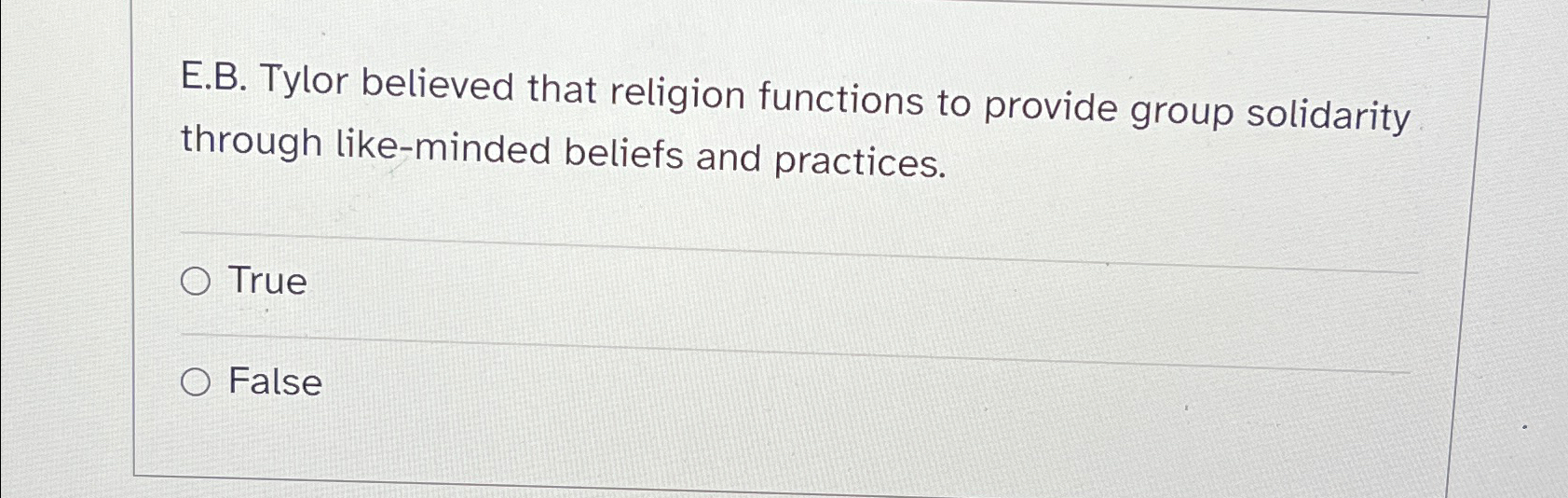 Solved E.B. ﻿Tylor believed that religion functions to | Chegg.com