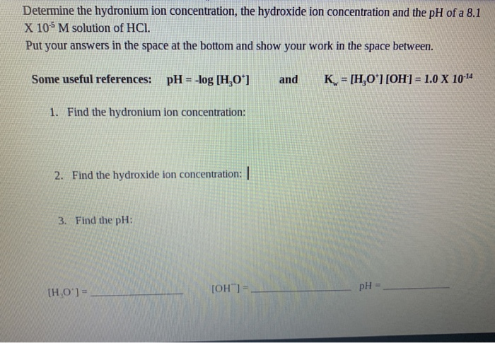 Solved Determine the hydronium ion concentration, the | Chegg.com