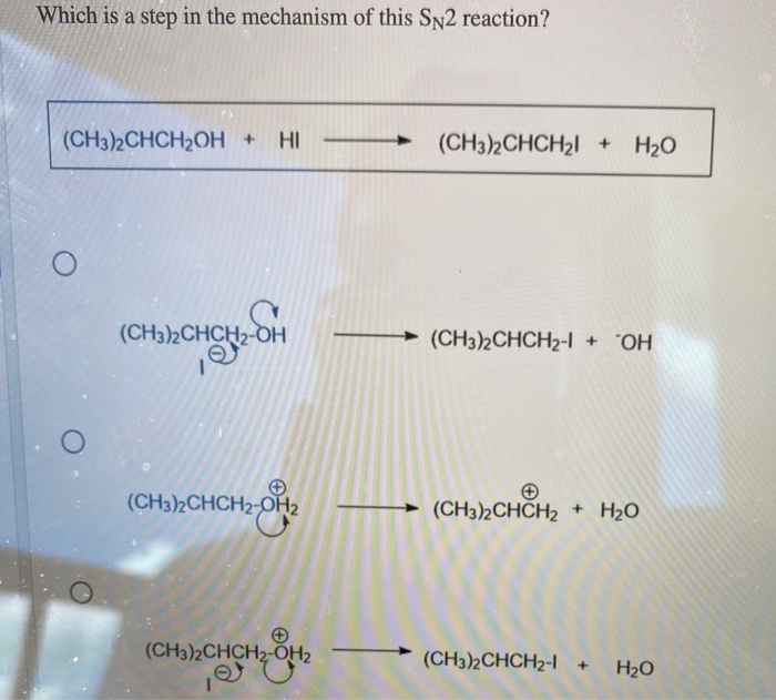 Solved Which is a step in the mechanism of this Sn2 | Chegg.com