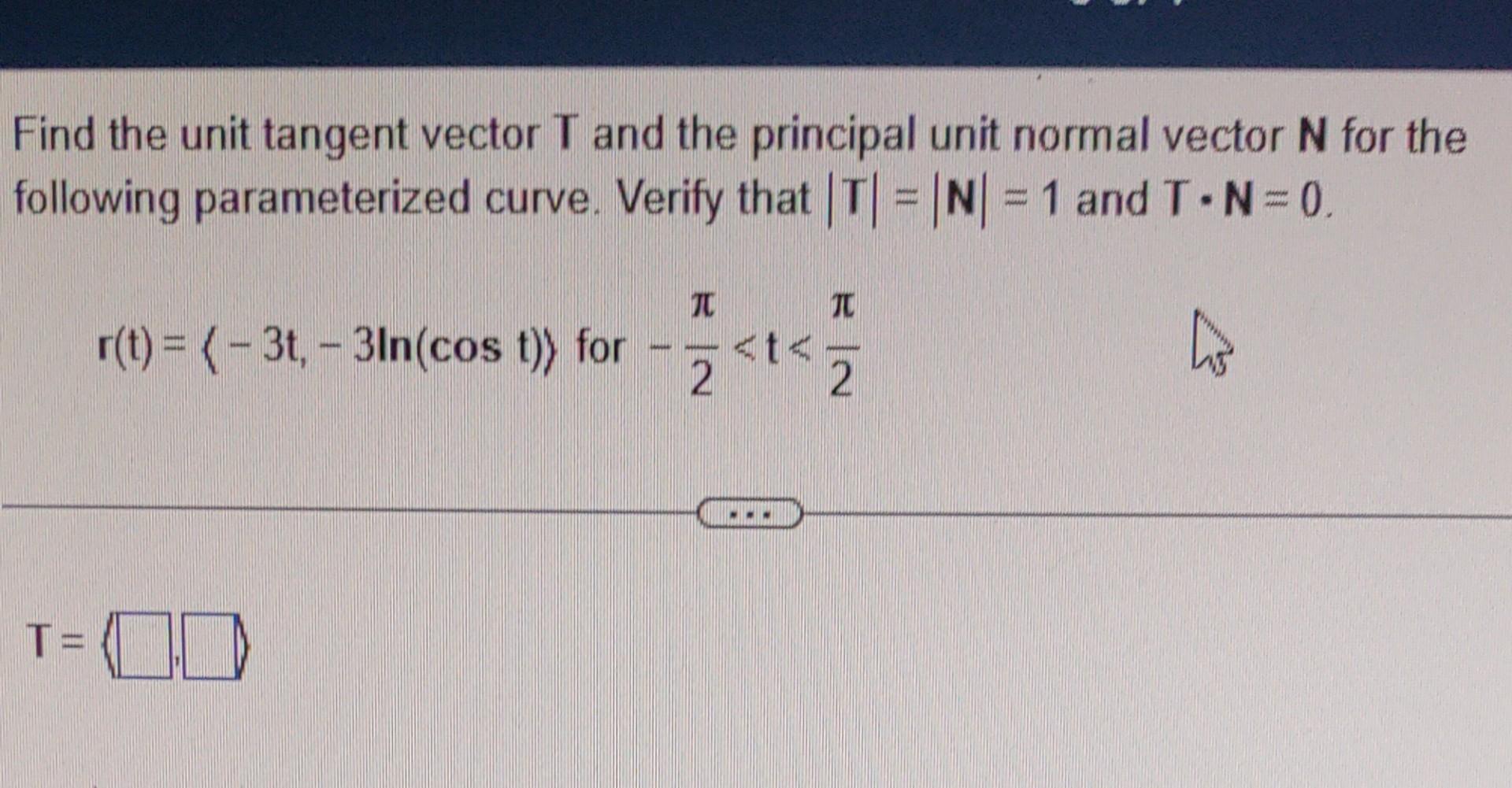 Solved Find the unit tangent vector T and the principal unit | Chegg.com