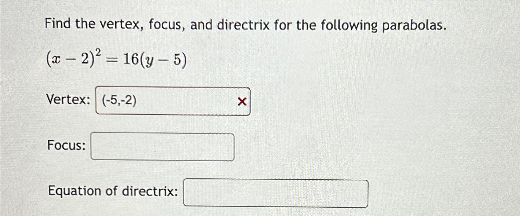 Solved Find the vertex, focus, and directrix for the | Chegg.com