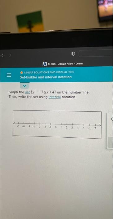 Solved Graph the set {x∣−7≤x
