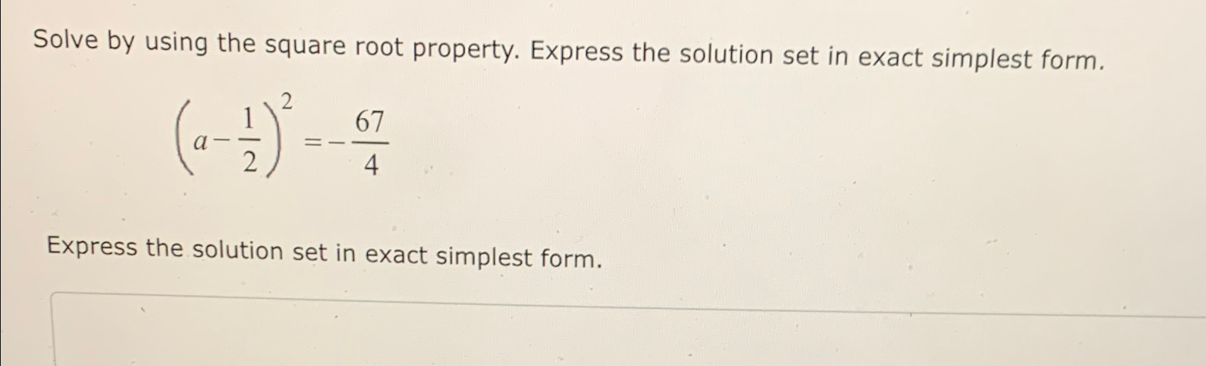 Solved Solve by using the square root property. Express the | Chegg.com