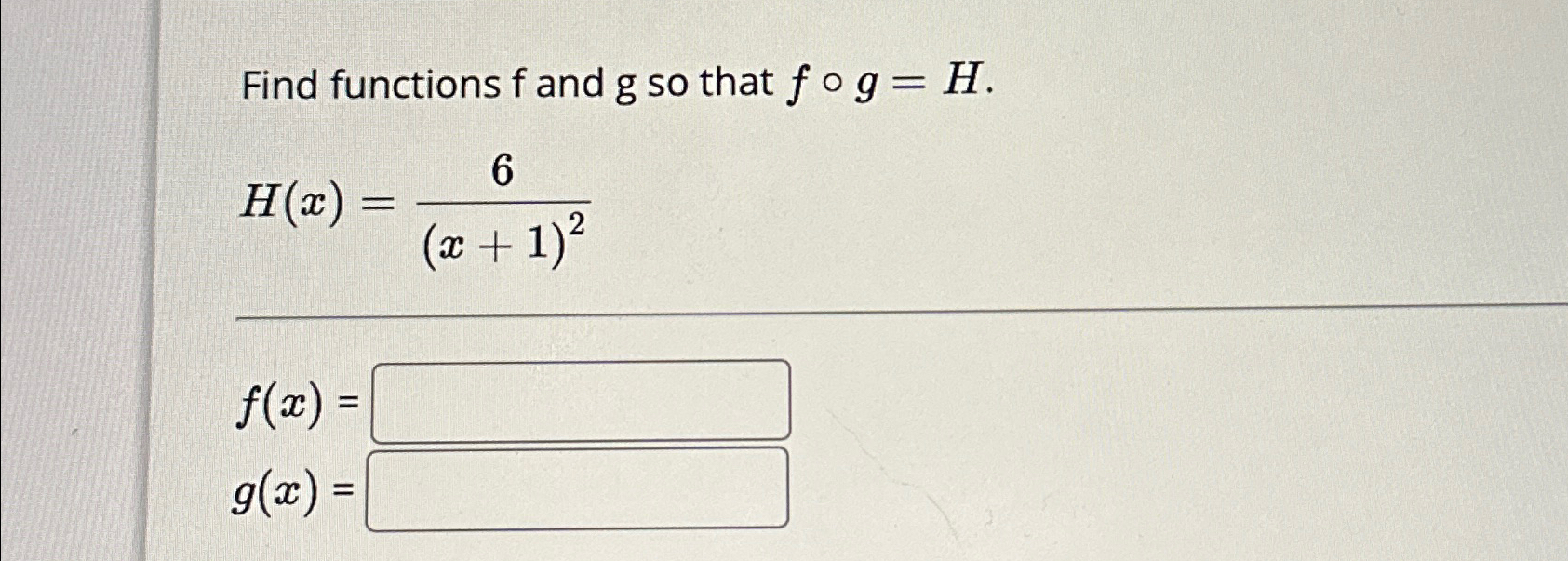 Solved Find functions f ﻿and g ﻿so that | Chegg.com