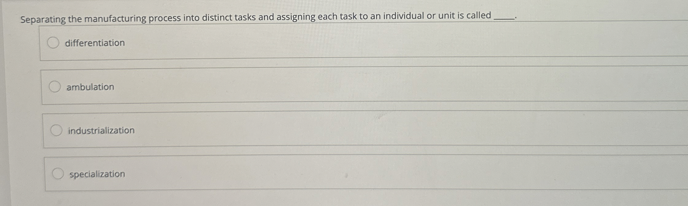 Solved Separating the manufacturing process into distinct | Chegg.com