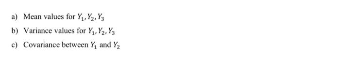 Solved 4) Consider three zero mean random variables Xi with | Chegg.com