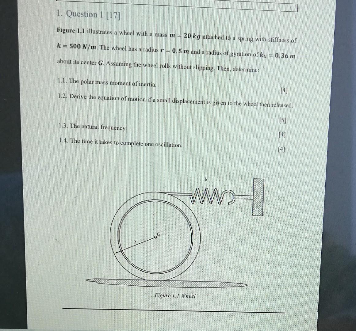 Solved 1. Question 1 [17] Figure 1.1 illustrates a wheel | Chegg.com