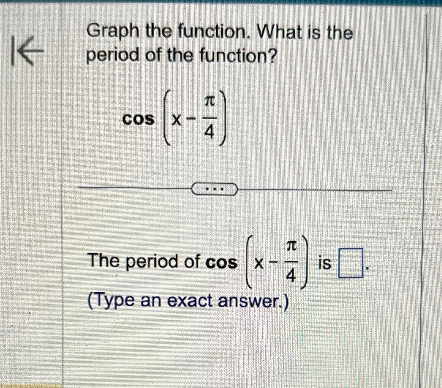 Solved Graph the function. What is the period of the | Chegg.com