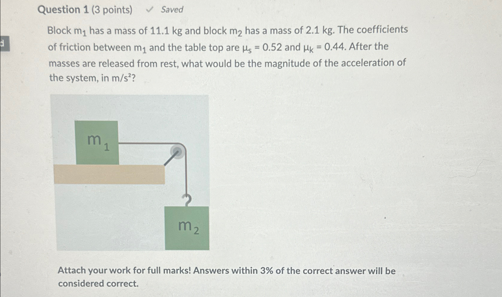 Solved Question 1 (3 ﻿points) ﻿SavedBlock m1 ﻿has a mass of | Chegg.com