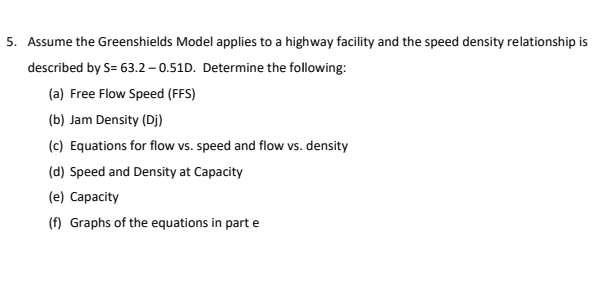 Solved 5. Assume the Greenshields Model applies to a highway | Chegg.com