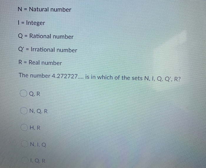 Solved N = Natural number 1 = Integer Q = Rational number Q' | Chegg.com