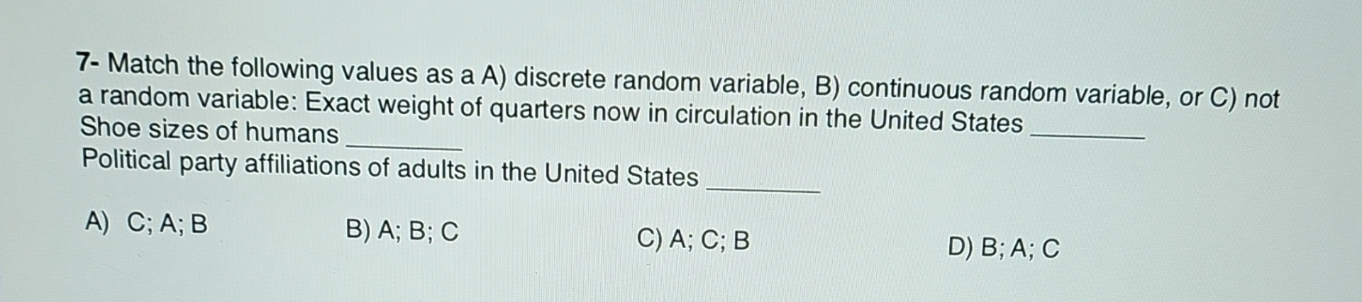 Solved 7- ﻿Match the following values as a A) ﻿discrete | Chegg.com