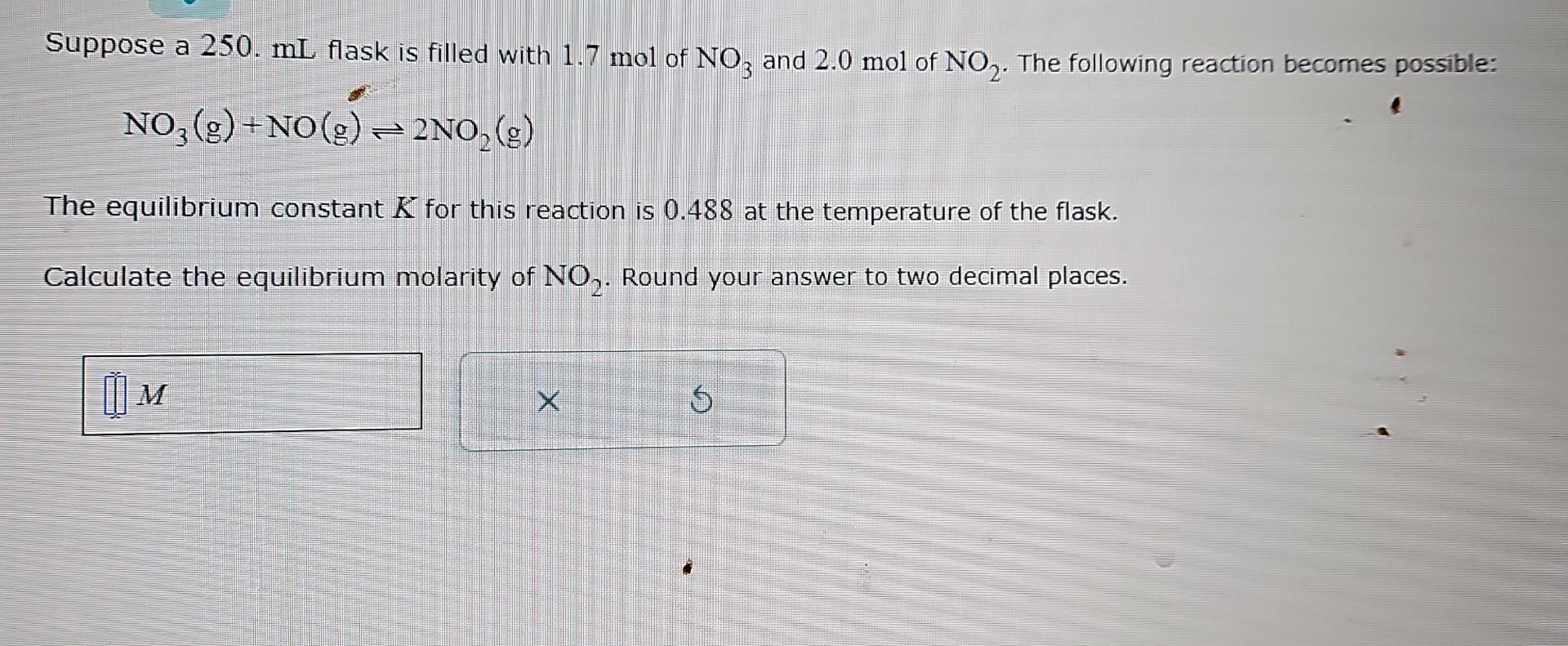 Solved NO3( g)+NO(g)⇌2NO2( g) The equilibrium constant K for | Chegg.com