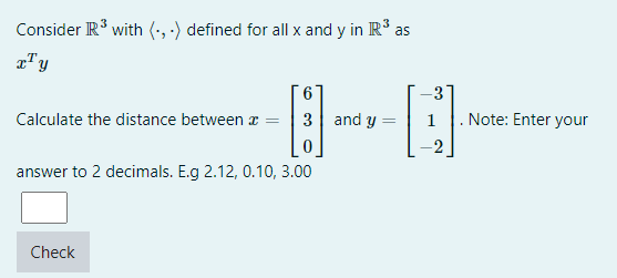 Solved Consider R3 ﻿with (:*,*:) ﻿defined for all x ﻿and y | Chegg.com
