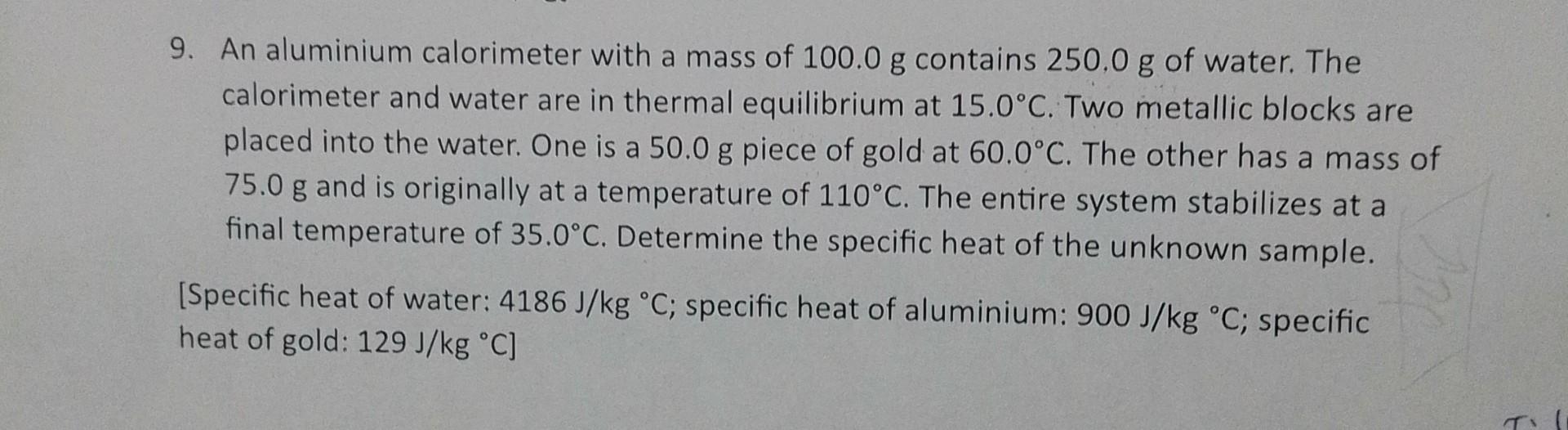 Solved 9. An aluminium calorimeter with a mass of 100.0 g | Chegg.com
