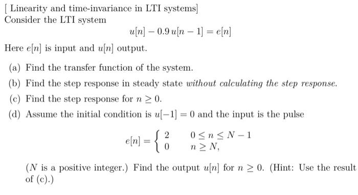 Solved [ Linearity and time-invariance in LTI systems] | Chegg.com