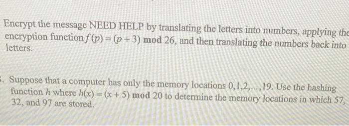 Solved Encrypt the message NEED HELP by translating the | Chegg.com