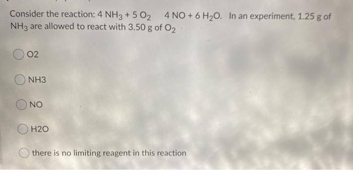 Solved Consider the reaction: 4 NH3 + 5 O2 4 NO + 6 H20. In | Chegg.com