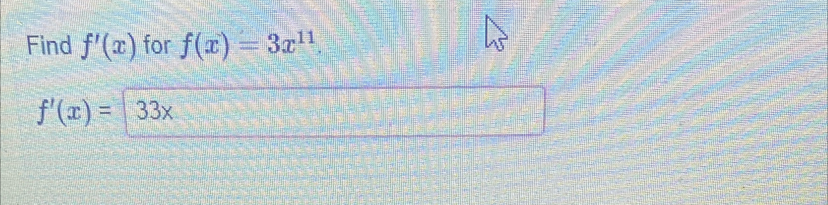 Solved Find f'(x) ﻿for f(x)=3x11f'(x)= | Chegg.com