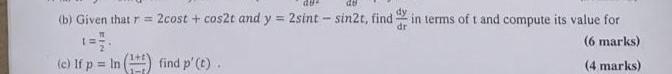 given r =2cost + cos2t, y=2sint−sin2t, find the value | Chegg.com