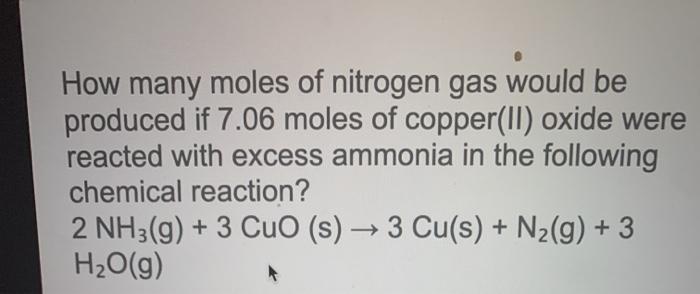Solved How many moles of nitrogen gas would be produced if | Chegg.com