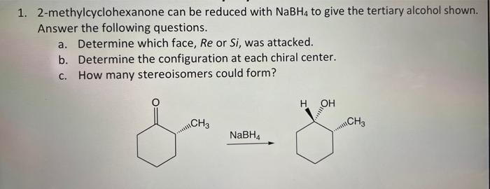 Solved 1. 2-methylcyclohexanone can be reduced with NaBH4 to | Chegg.com