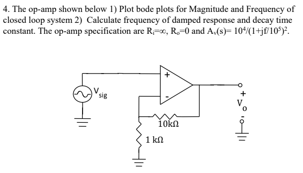 Solved The Op Amp Shown Below 1 plot Bode Plots For