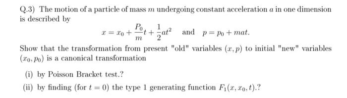 Solved m Q.3) The motion of a particle of mass m undergoing | Chegg.com