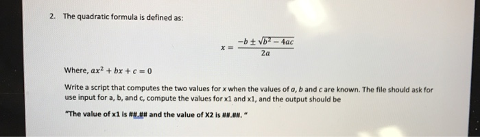 Solved 2. The quadratic formula is defined as: - b b2-4ac | Chegg.com