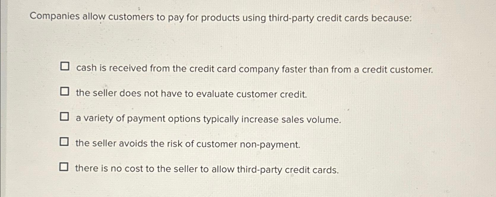 Solved Companies allow customers to pay for products using | Chegg.com