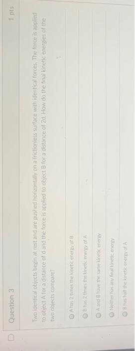 Solved Two identical objects begin at rest and are pushed | Chegg.com