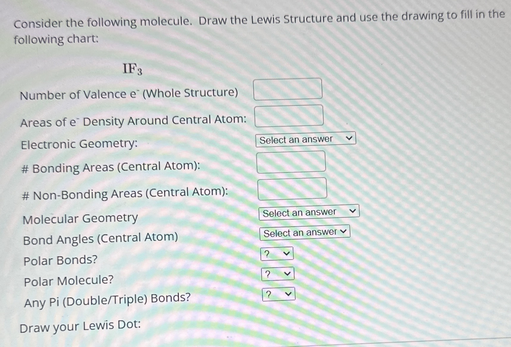 Solved Consider the following molecule. Draw the Lewis | Chegg.com
