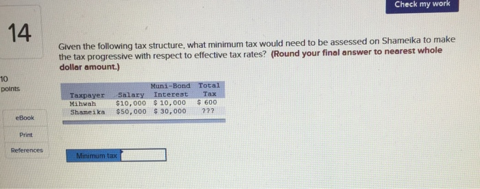 Solved Check my work 14 Given the following tax structure, | Chegg.com