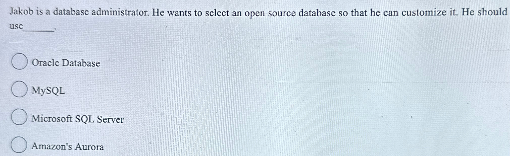 Solved Jakob is a database administrator. He wants to select | Chegg.com