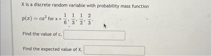 Solved X is a discrete random variable with probability mass | Chegg.com