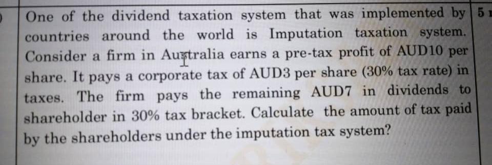 Solved One of the dividend taxation system that was | Chegg.com