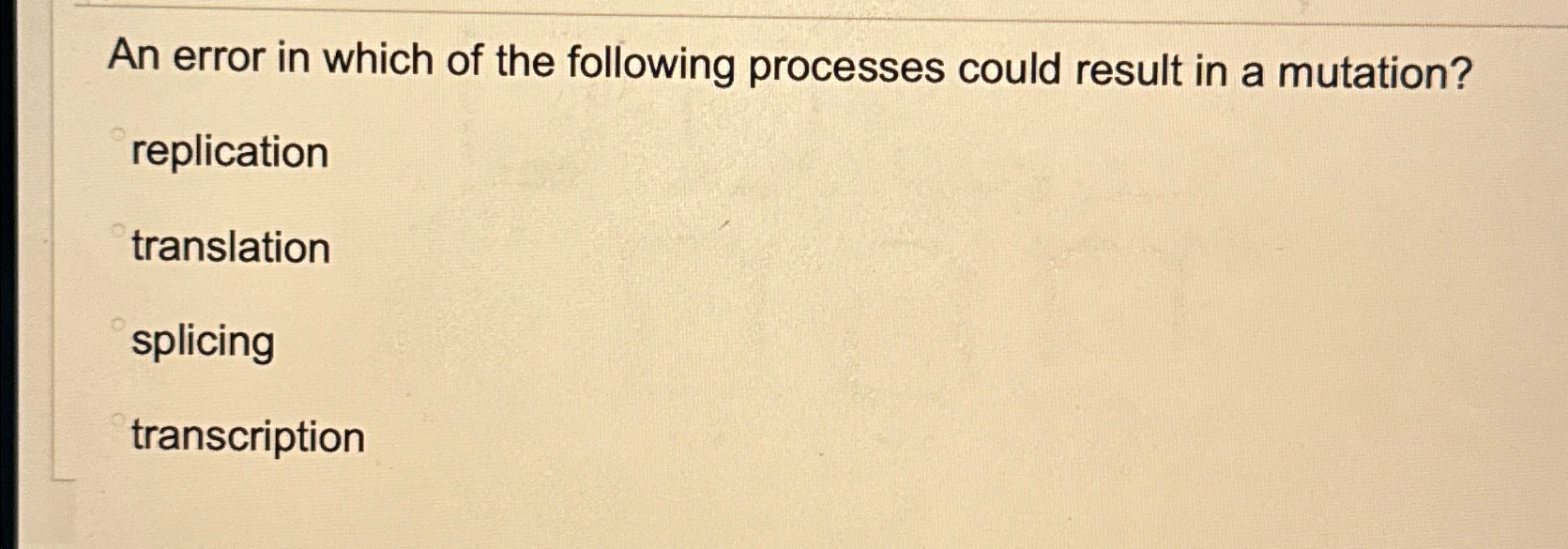 Solved An error in which of the following processes could | Chegg.com