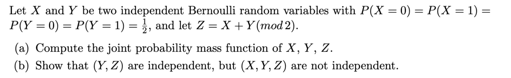 Solved Let x ﻿and Y ﻿be two independent Bernoulli random | Chegg.com